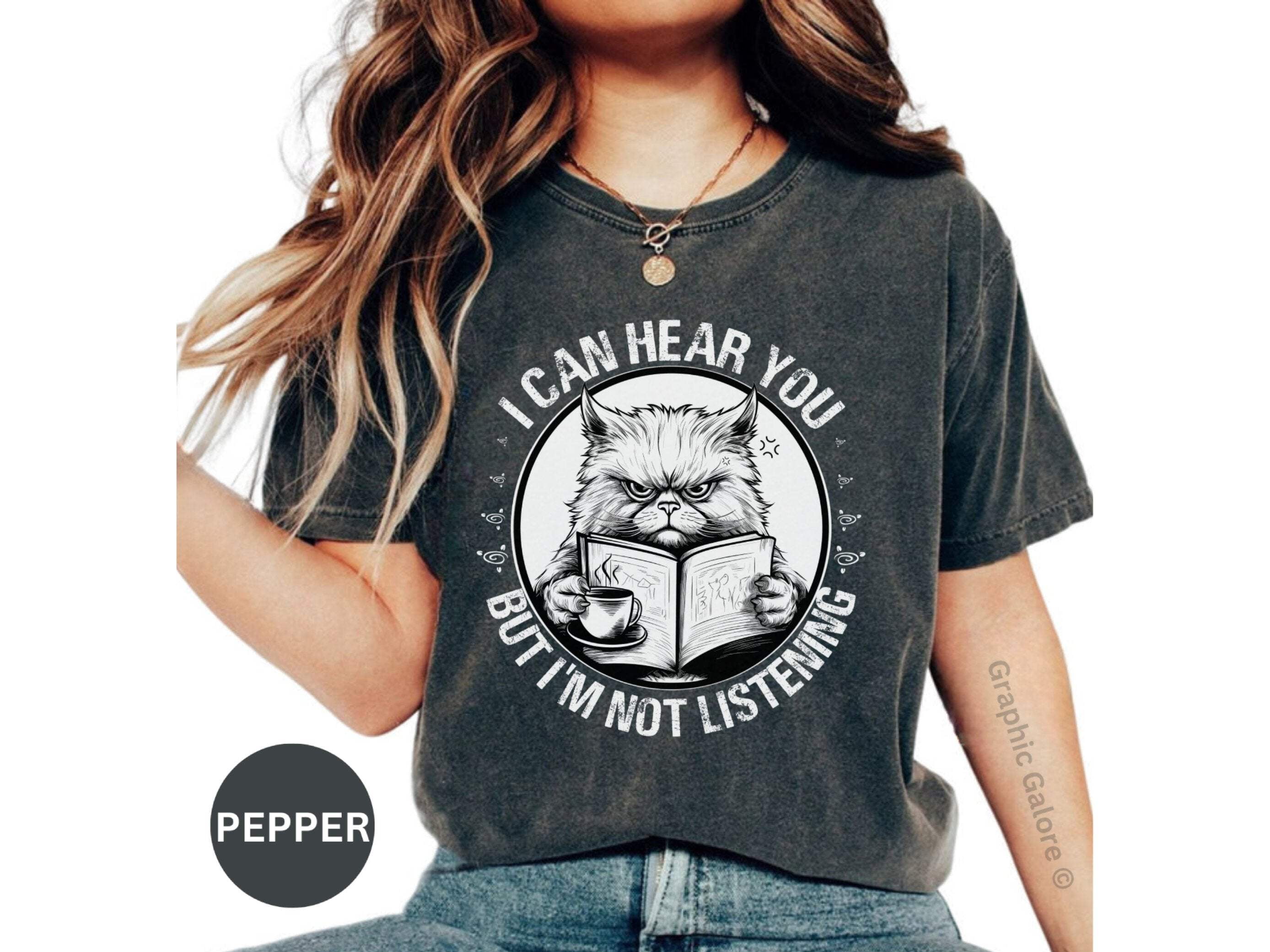 Funny Grumpy Cat T-Shirt - 'I Can Hear You But I'm Not Listening ...
