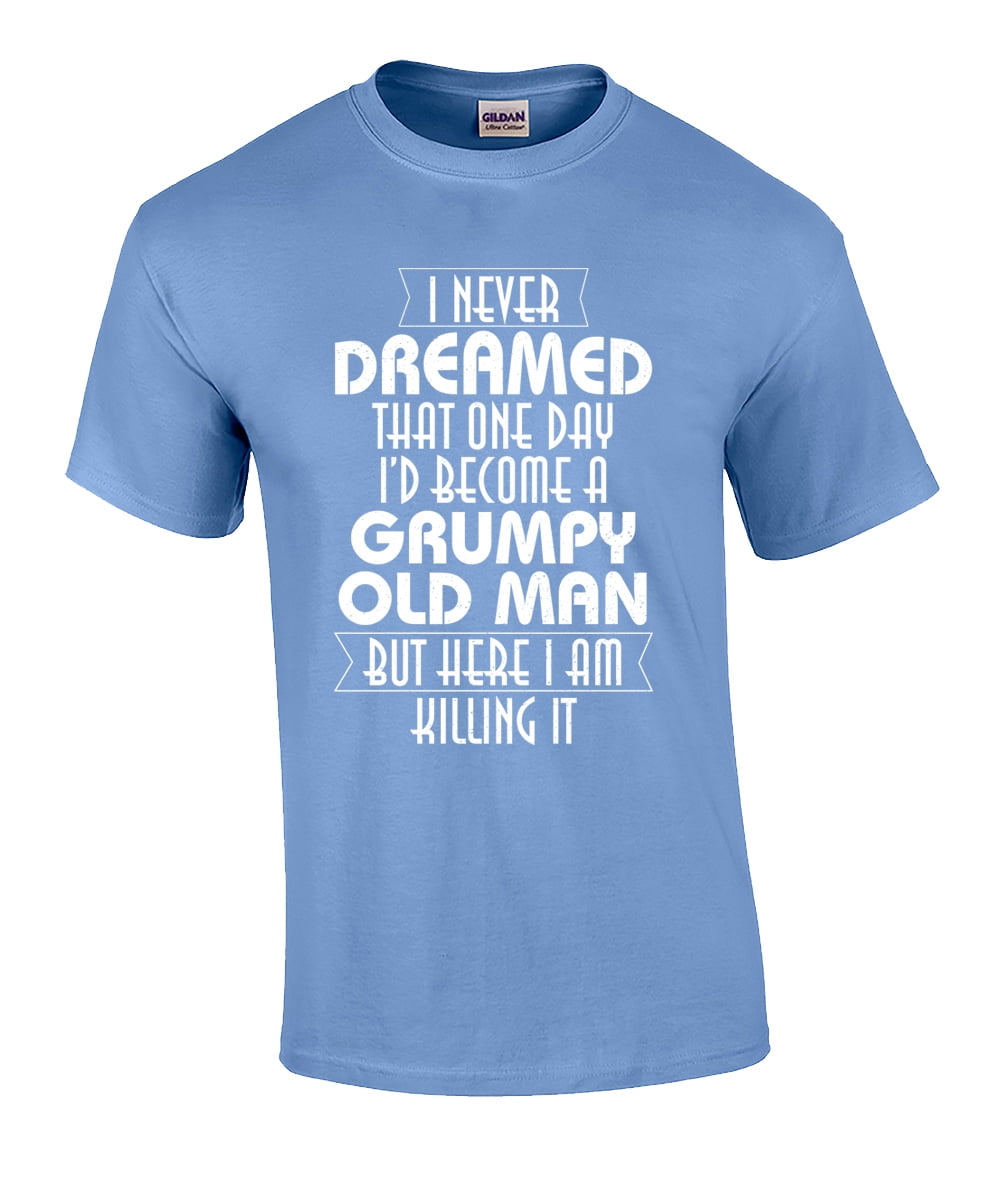 Funny Grumpy Old Man Graphic Short Sleeve T-Shirt-Carolina-XL - Walmart.com