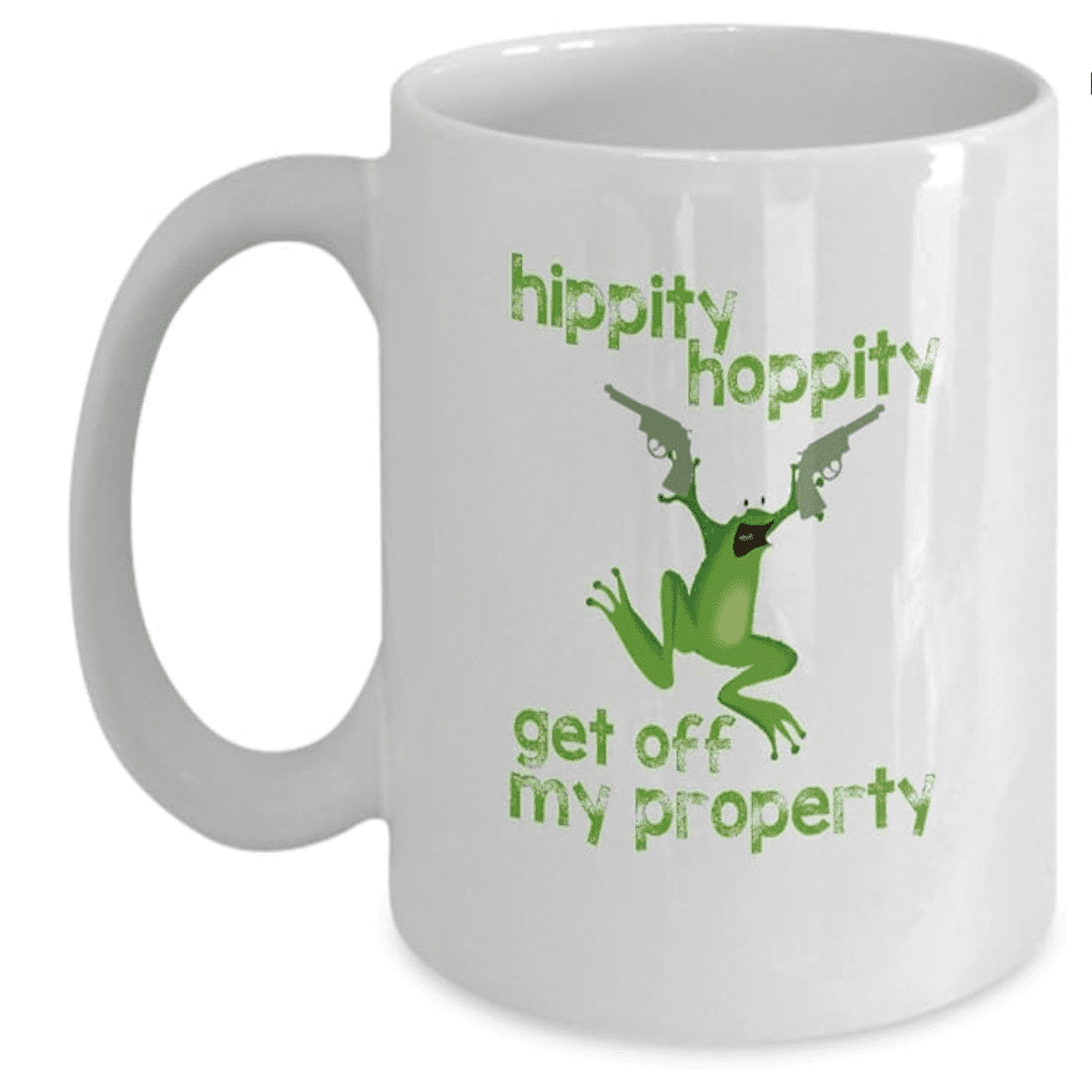 Funny Guns Coffee Mug, Hippity Hoppity Get Off My Property, Frog ...