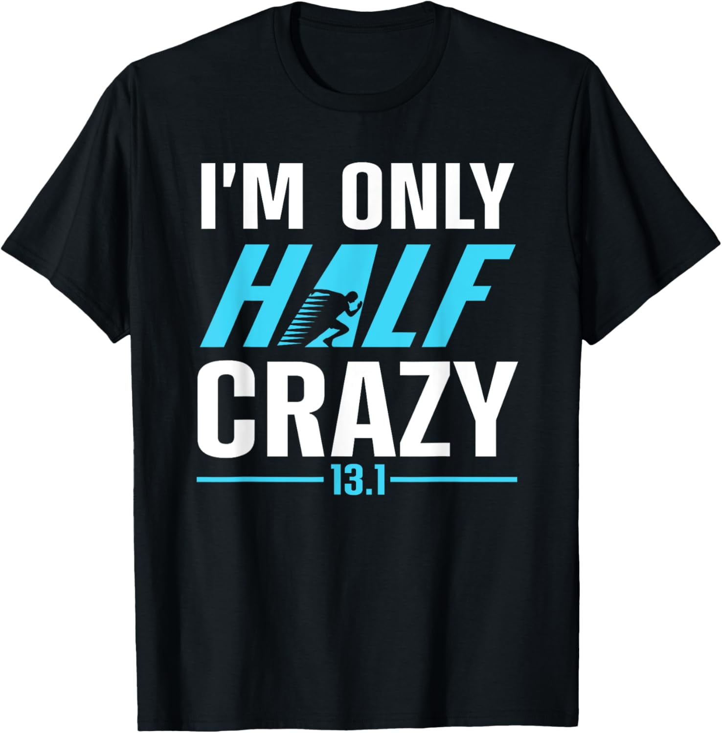 Funny Half Marathon Art Men Women Runner Marathoner Finisher T-Shirt ...