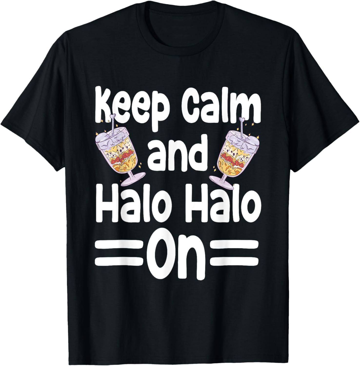 Funny Halo Halo Lover Quote Love Filipino Shaved Ice T-Shirt - Walmart.com