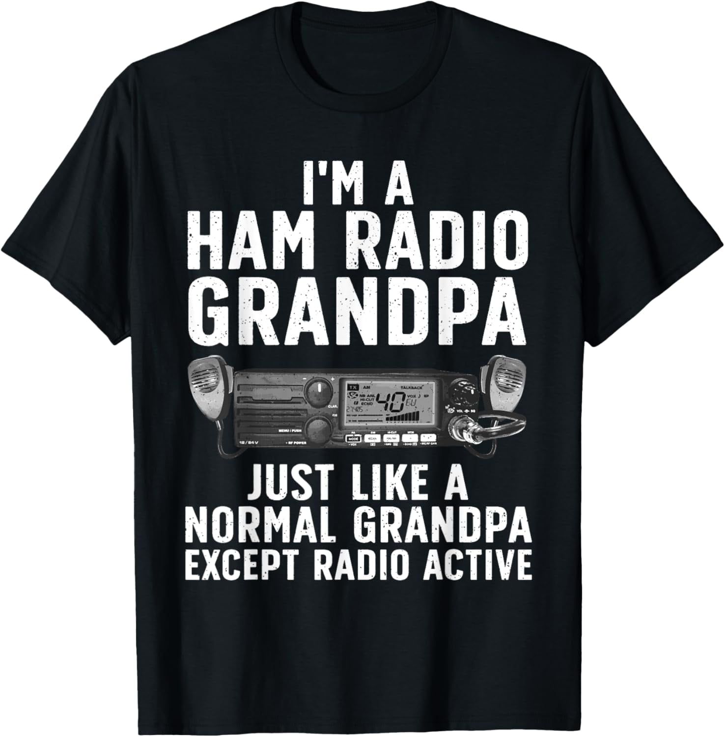 Funny Ham Radio Art For Grandpa Ham Operator Amateur Radio T-Shirt ...