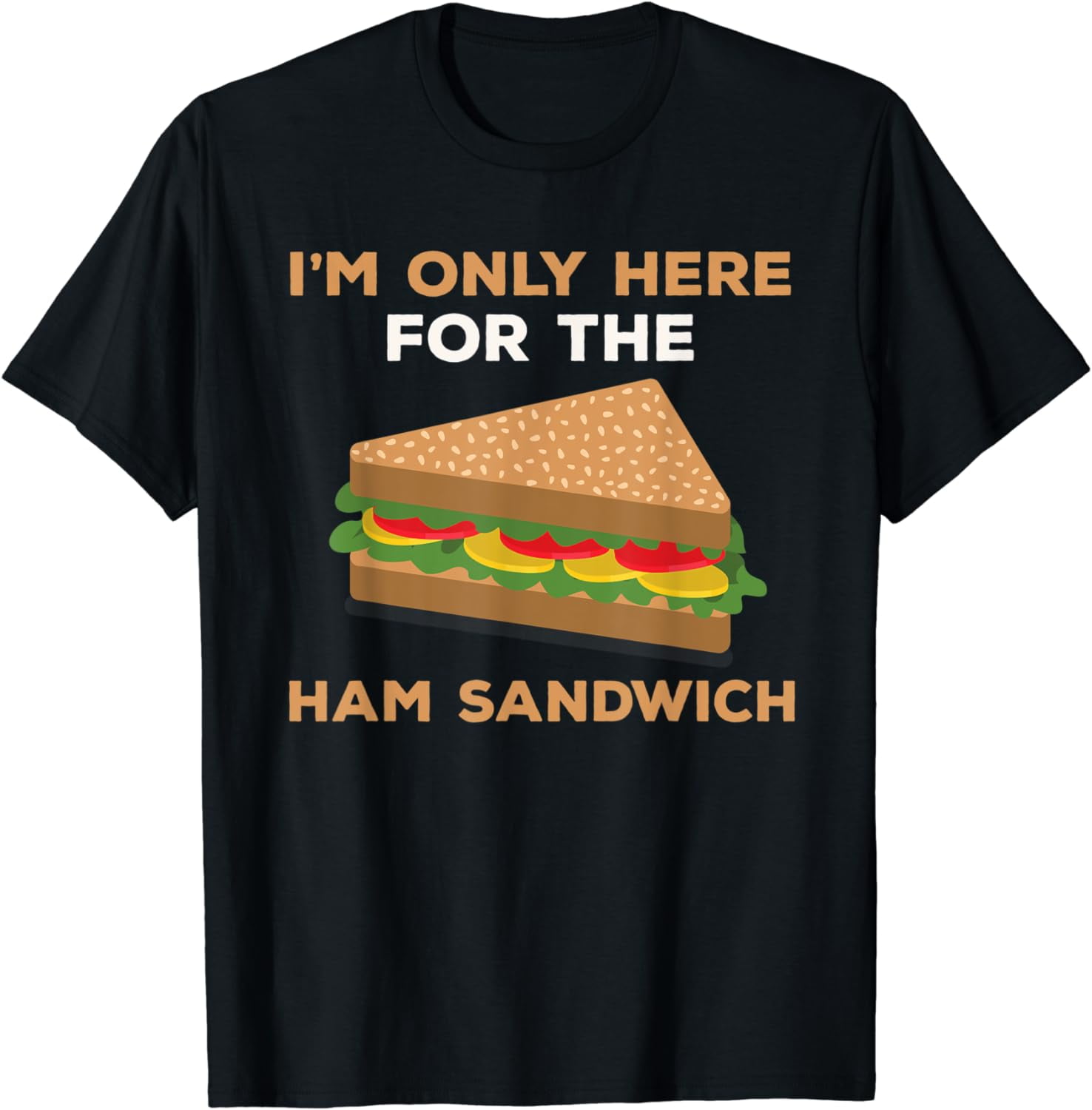 Funny Ham Sandwich Saying Love Fast Food T-Shirt - Walmart.com