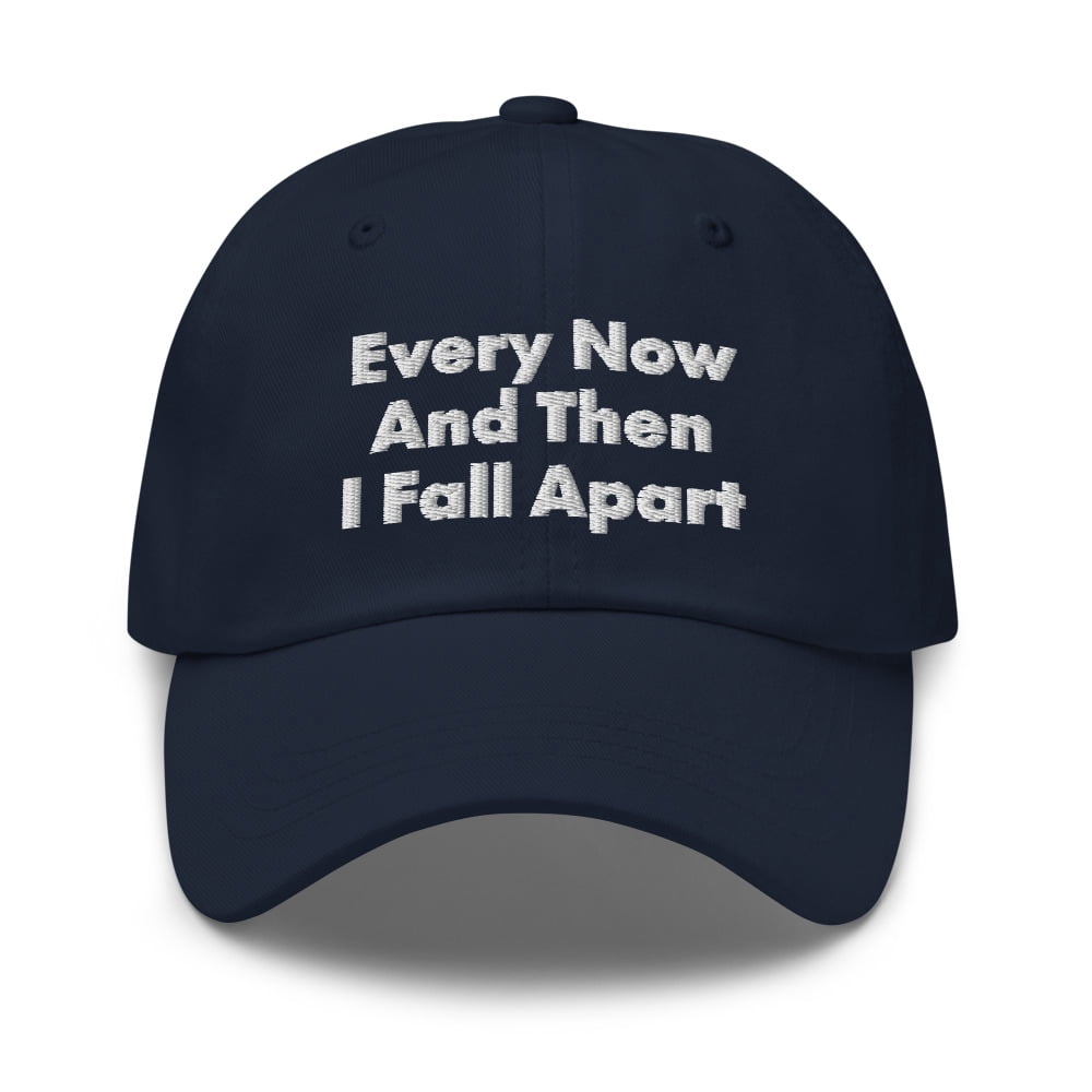 Funny Hamburger Classic Dad Hat, Every Now And Then I Fall Apart ...