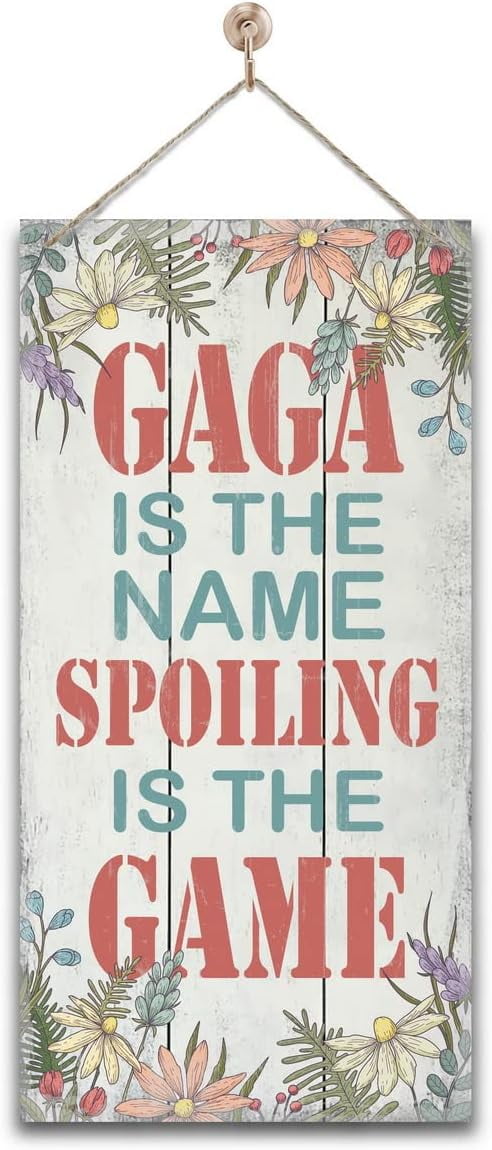 Funny Hanging Family Sign, Gaga is The Name Spoiling is The Game 12" x ...