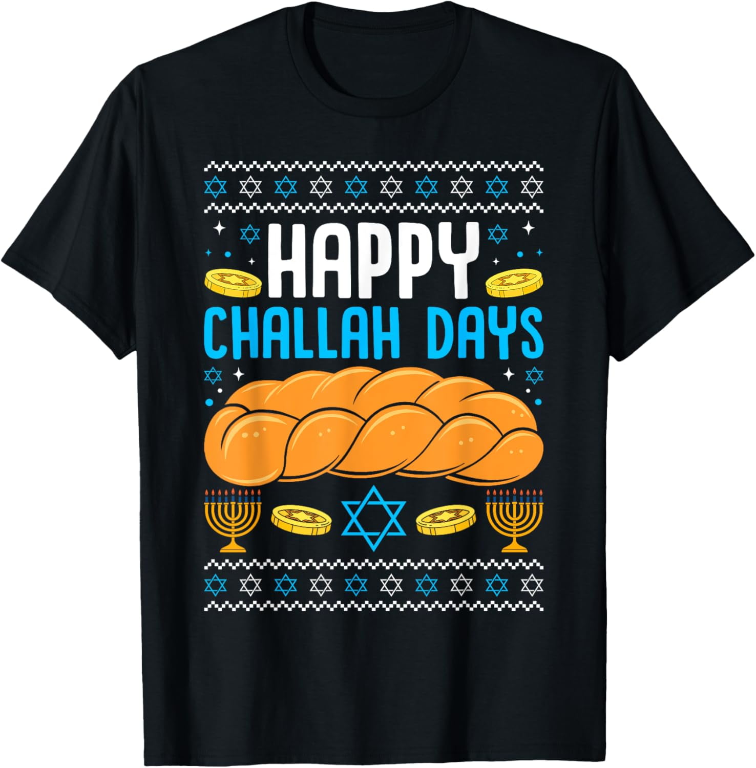 Funny Hanukkah Happy Challah Days Jewish Shabbat Chanukah T-Shirt ...