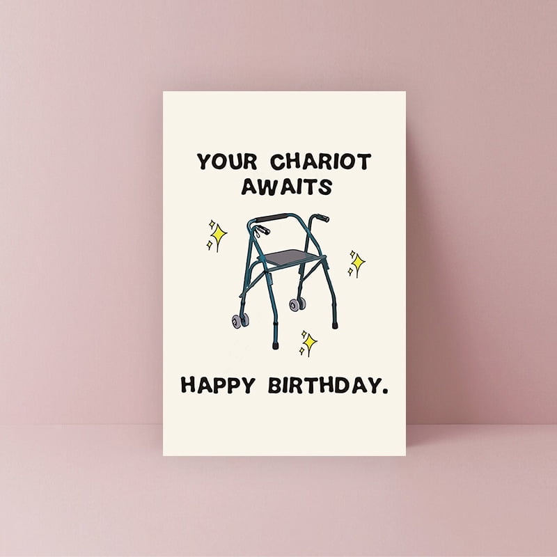Funny Happy Birthday Card – "Your Chariot Awaits" with Walker Design ...