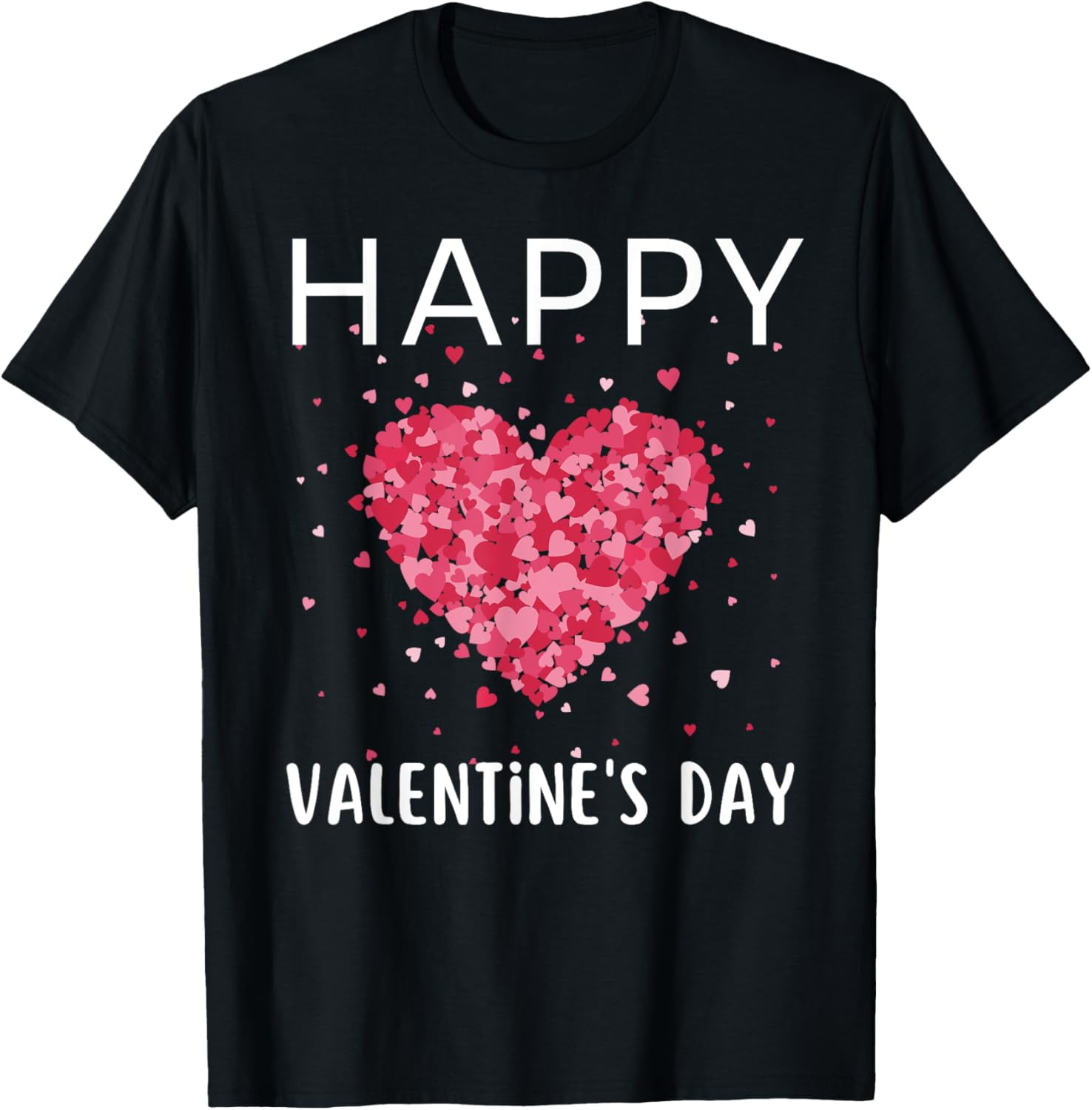 Funny Happy Valentines Day Heart Love Valentine Men Women T-Shirt ...