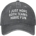 Funny Hat I Just Hopes Both Teams Have Fun Hat Men Baseball Hat Cute ...