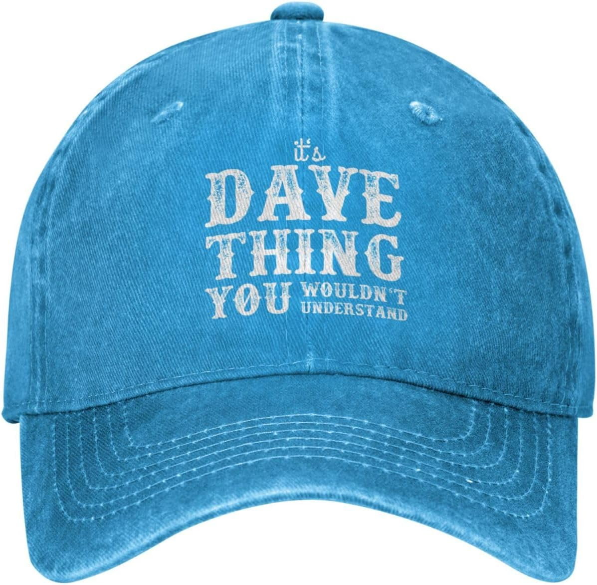 Funny Hat Its Dave Thing You Wouldnt Understand Hat for Women Baseball ...
