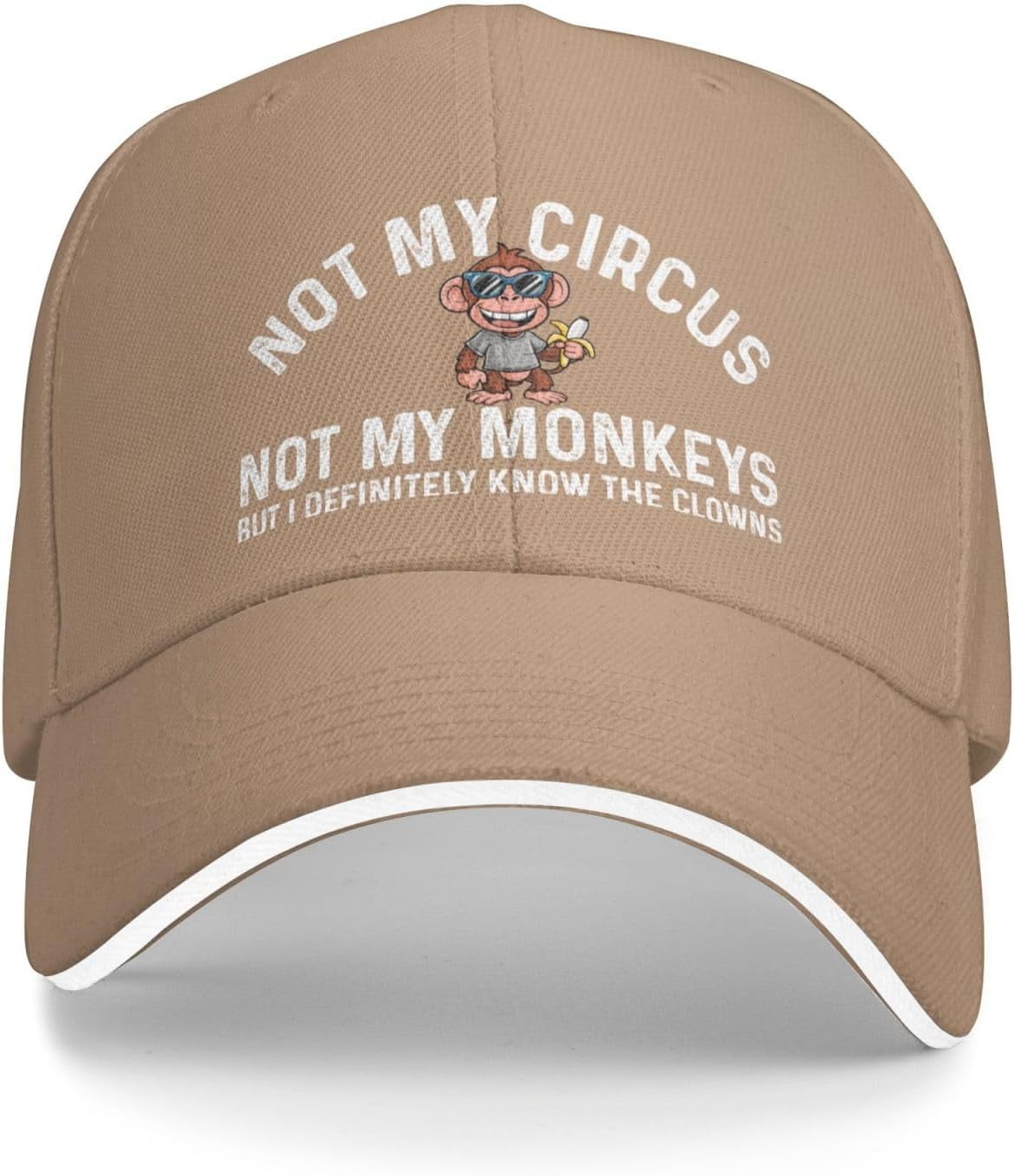 Funny Hat Not My Circus Not My Monkeys But I Definitely Know The Clowns ...