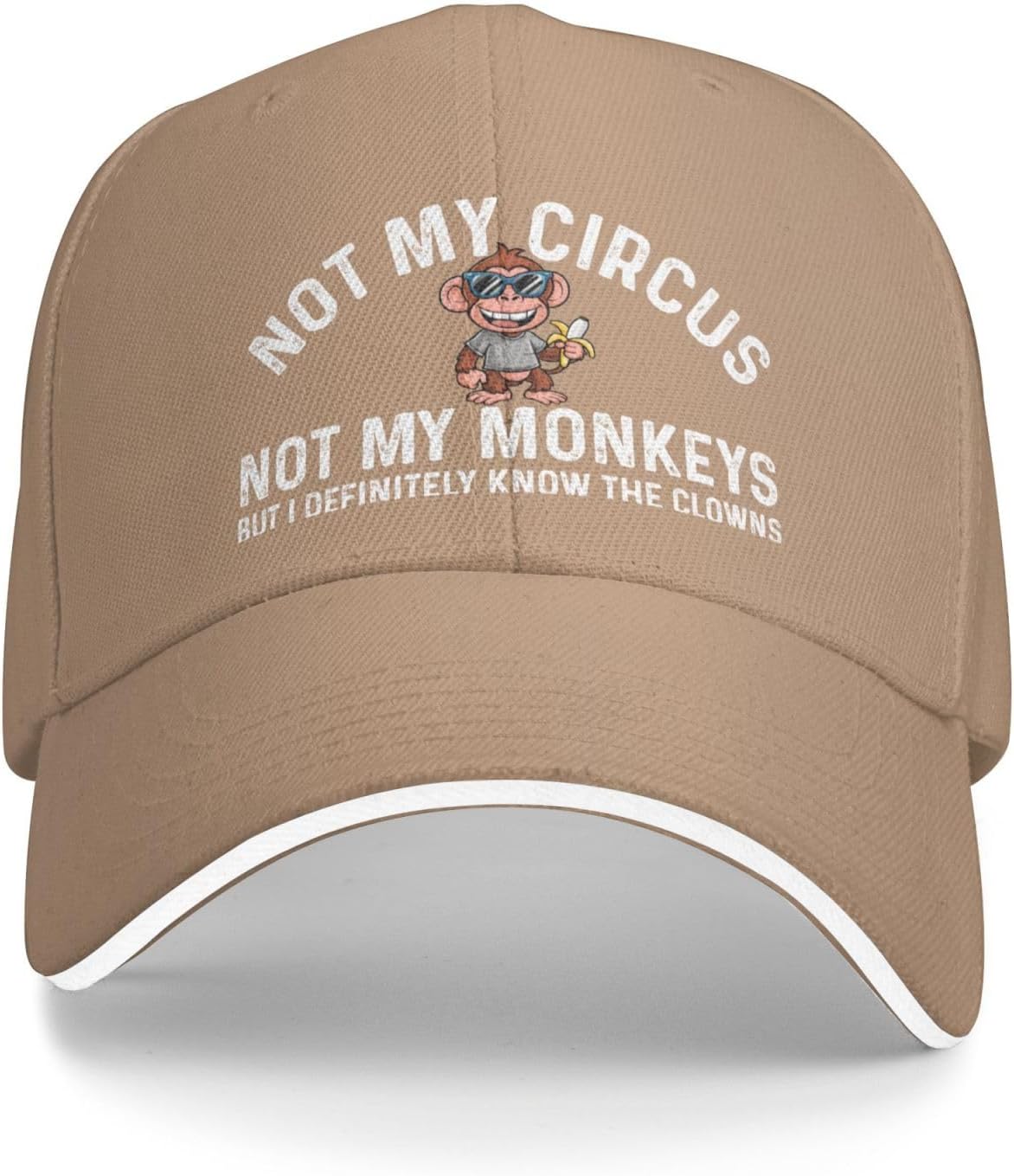 Funny Hat Not My Circus Not My Monkeys But I Definitely Know The Clowns
