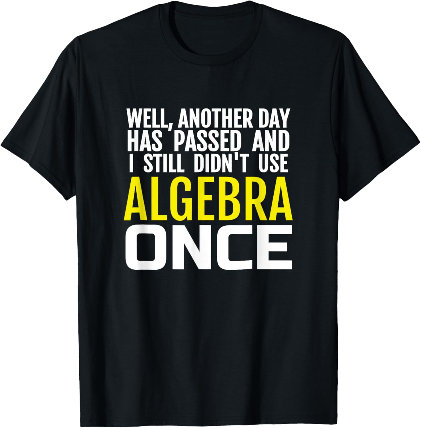 Funny Hate Math Algebra Quote Trendy Students Humor Teen T-Shirt ...