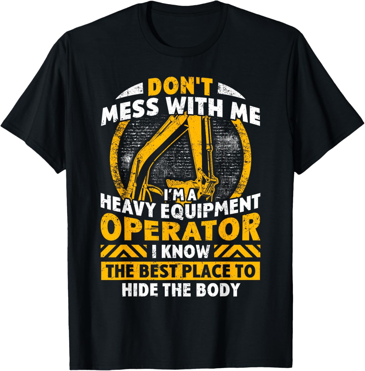 Funny Heavy Equipment Backhoe Bulldozer Excavator Operator T-Shirt ...