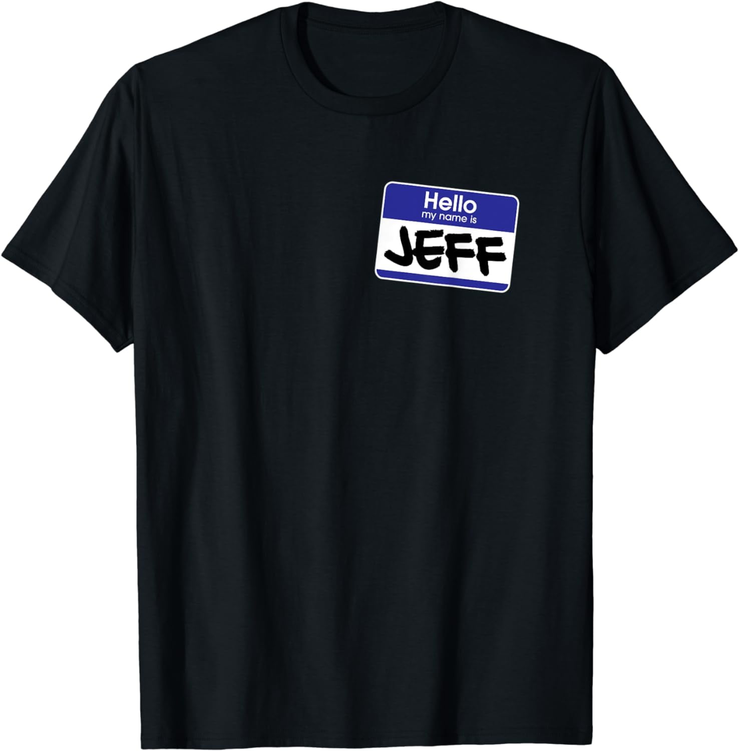 Funny Hello My Name is Jeff Meme T-Shirt - Walmart.com