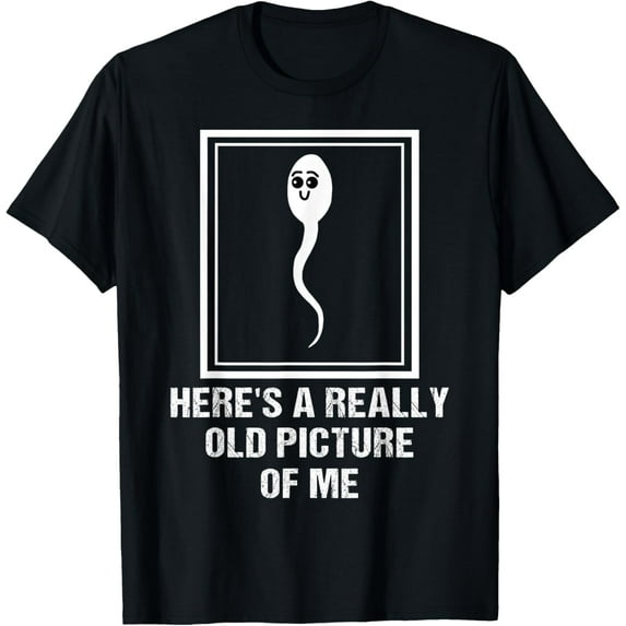 Funny - Here's A Really Old Picture Of Me T-Shirt Tops Tee - Walmart.com