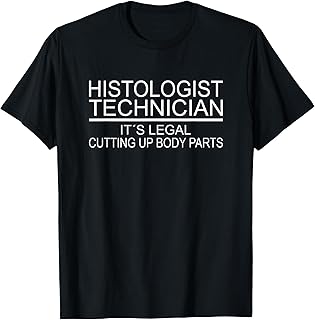 Funny Histologist Quote Histotech Histology technician T-Shirt ...