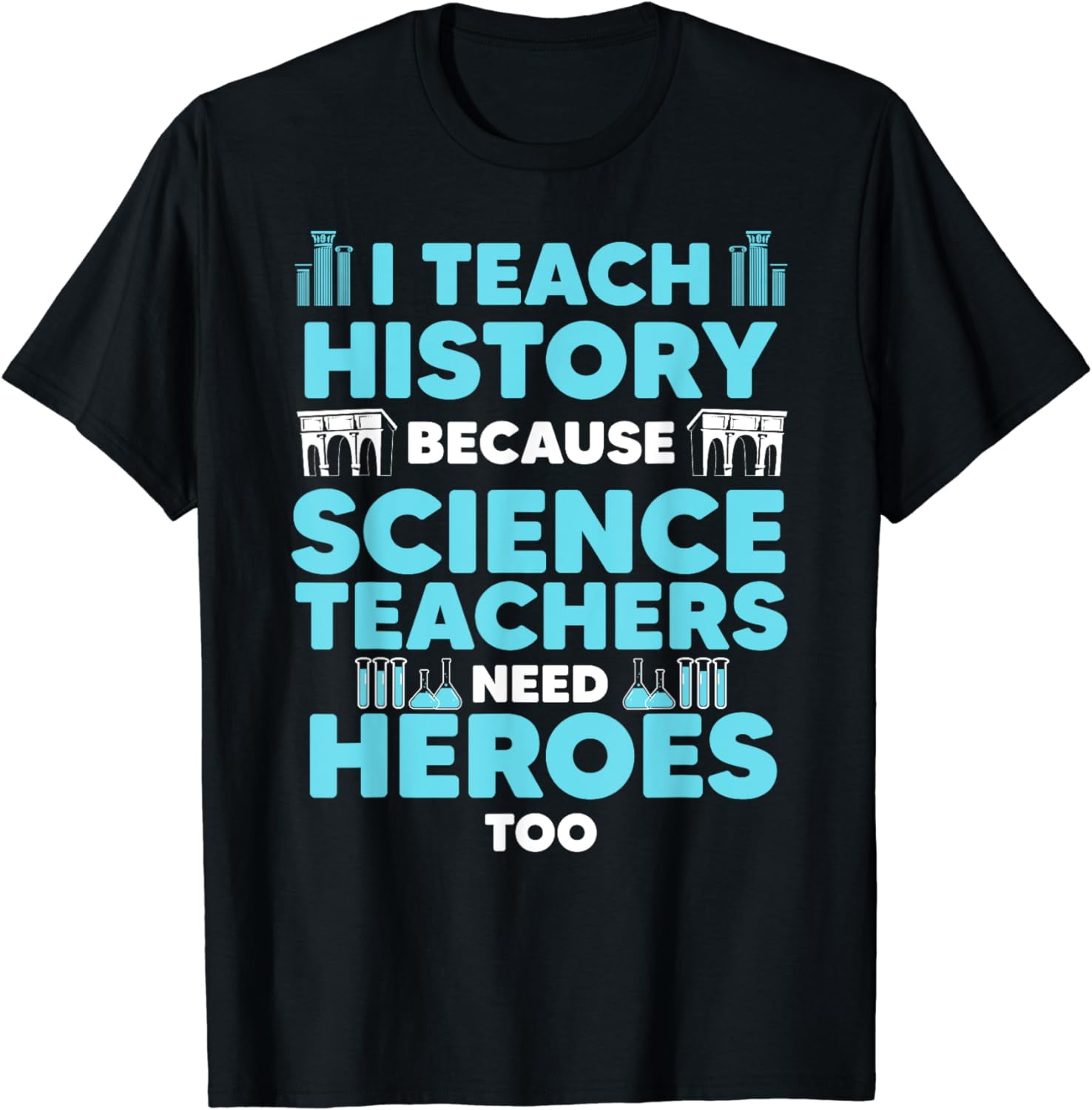 Funny History Teacher Design For Men Women History Lovers T-Shirt ...