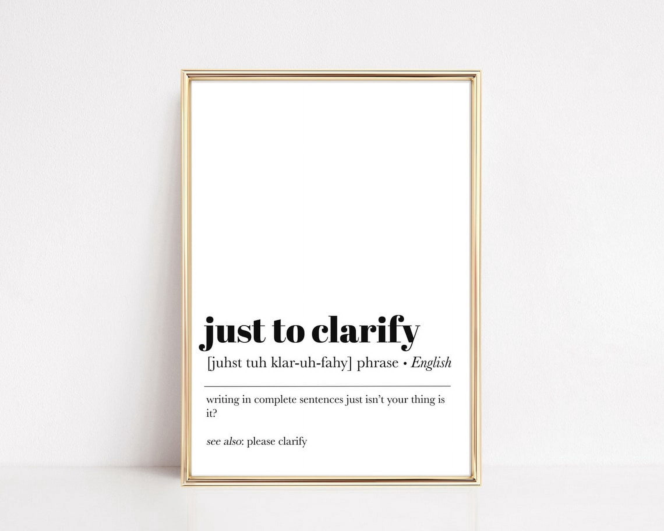 Funny Home Office Decor Just To Clarify Zoom Background Office Wall Art ...