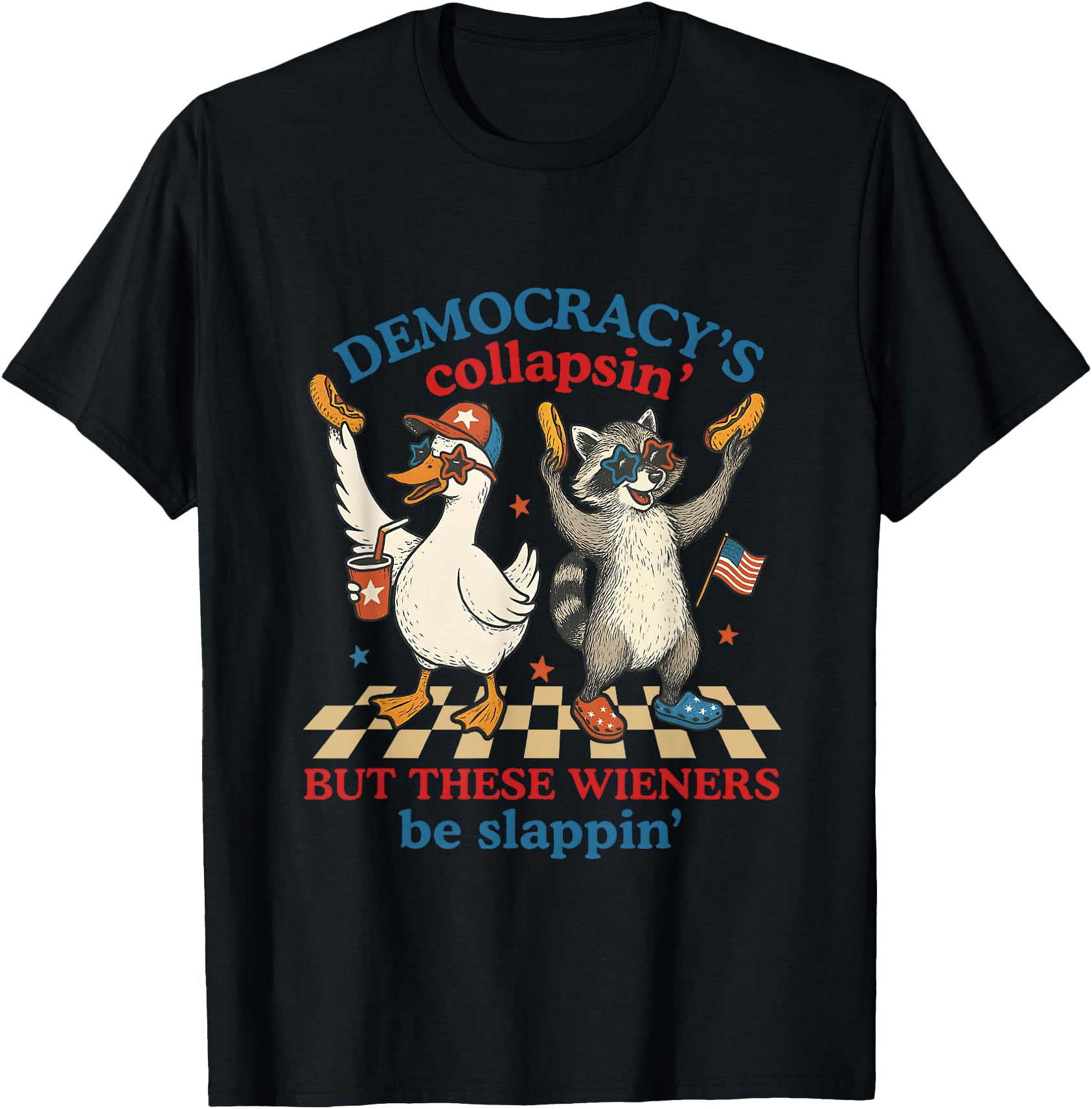 Funny Hot Dog Democracy's Collapsing 4th July Raccoon Goose T-Shirt ...
