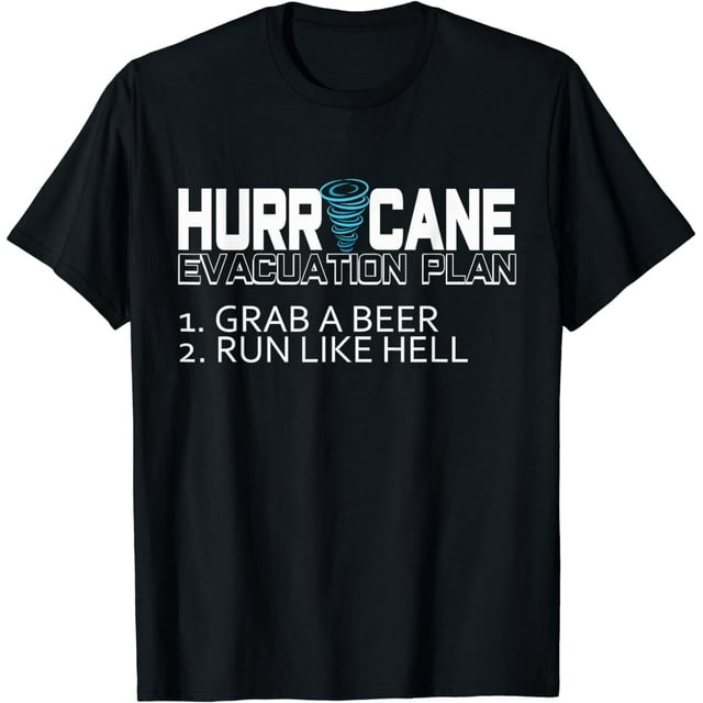 Funny Hurricane T-Shirt Hurricane Evacuation Plan Grab Beer - Walmart.com