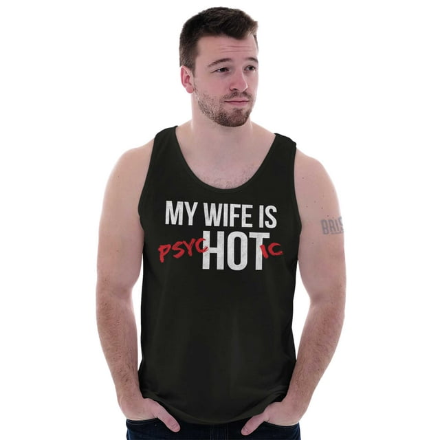 Funny Husband Humor My Wife is Hot Tank Top Sleeveless Tee Men Brisco Brands X - Walmart.com