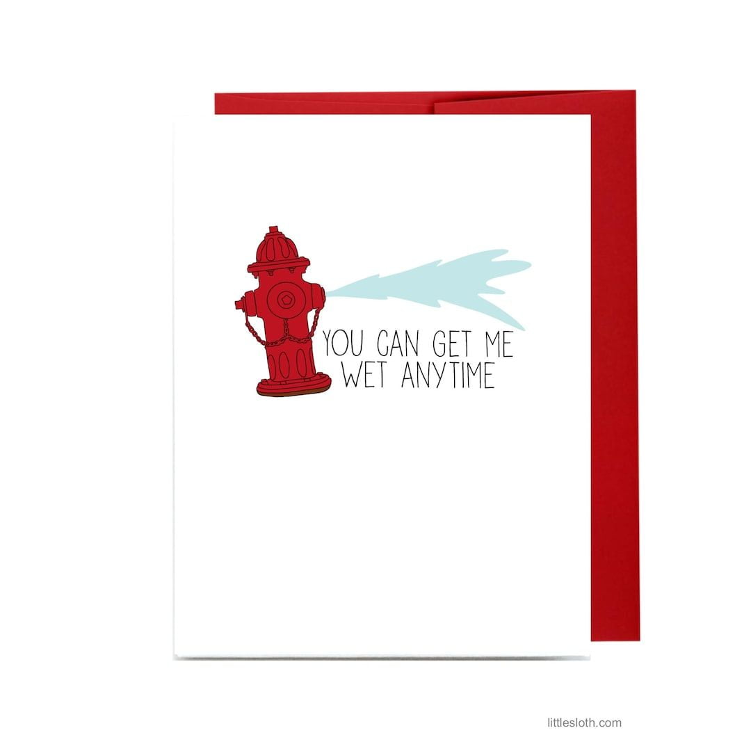 Funny Hydrant Greeting Card - "You Can Get Me Wet Anytime" Humor ...