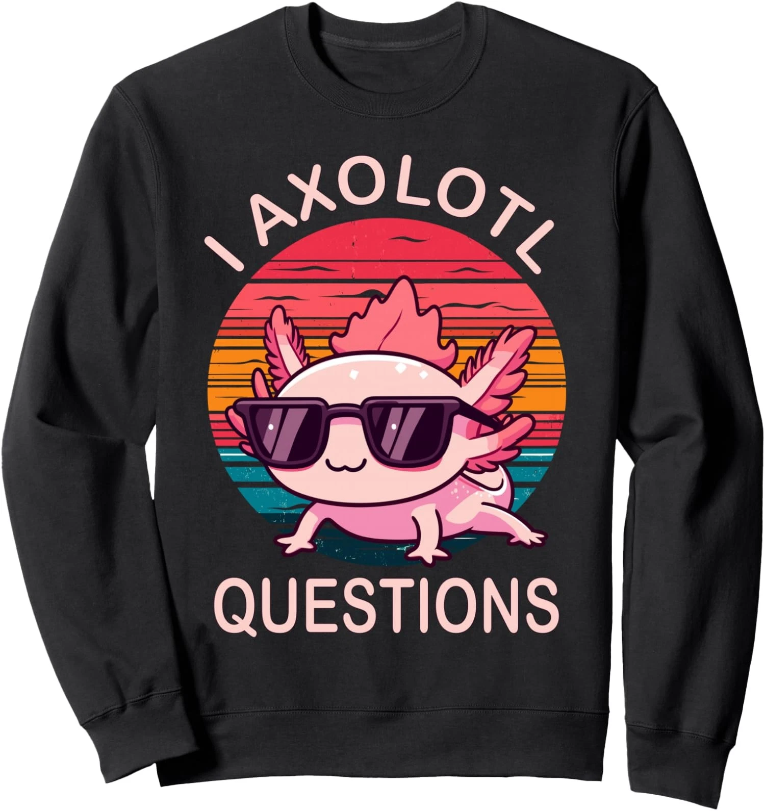 Funny I Axolotl Questions Meme Axolotl With Shades Cute Humor Design ...