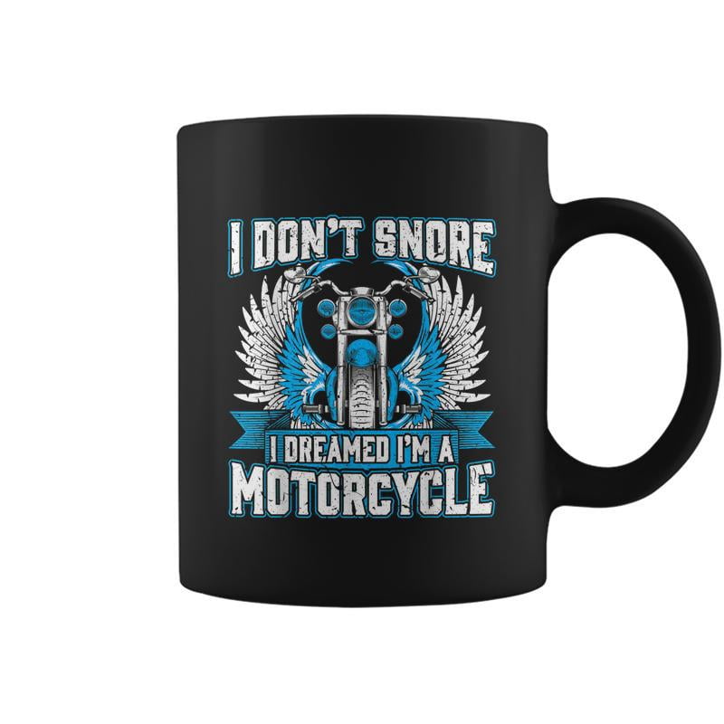 Funny I Dont Snore I Dream Im A Motorcycle Graphic Design Pr - Walmart.com