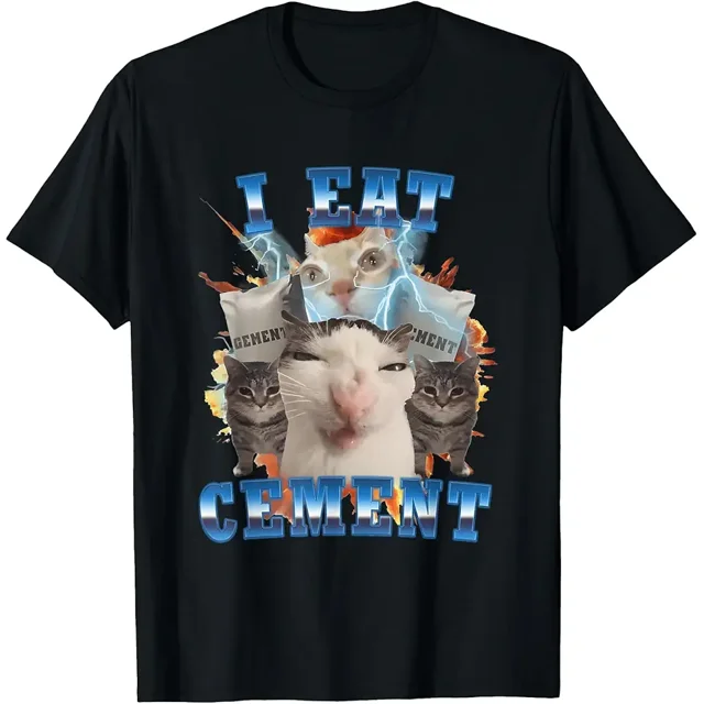 Funny I Eat Cement Cat Meme Internet Memes Hilarious Joke T-Shirt ...