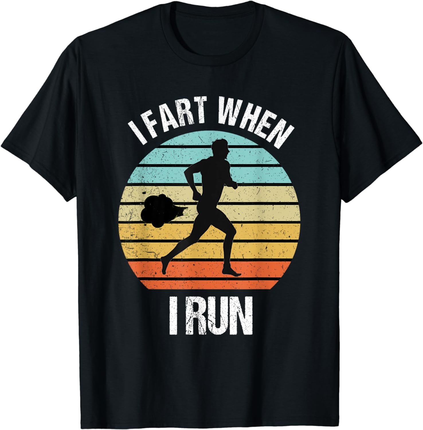 Funny I Fart When I Run Funny Running T-Shirt - Walmart.com
