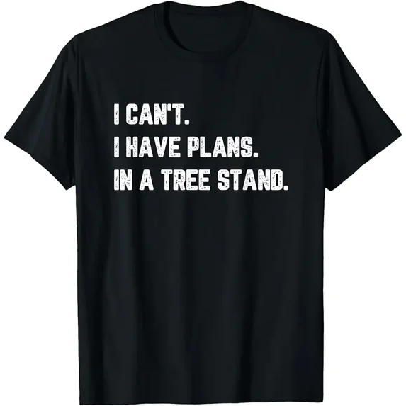 Funny I Have Plans In A Tree Stand Hunting Quote Unisex Graphic Short ...