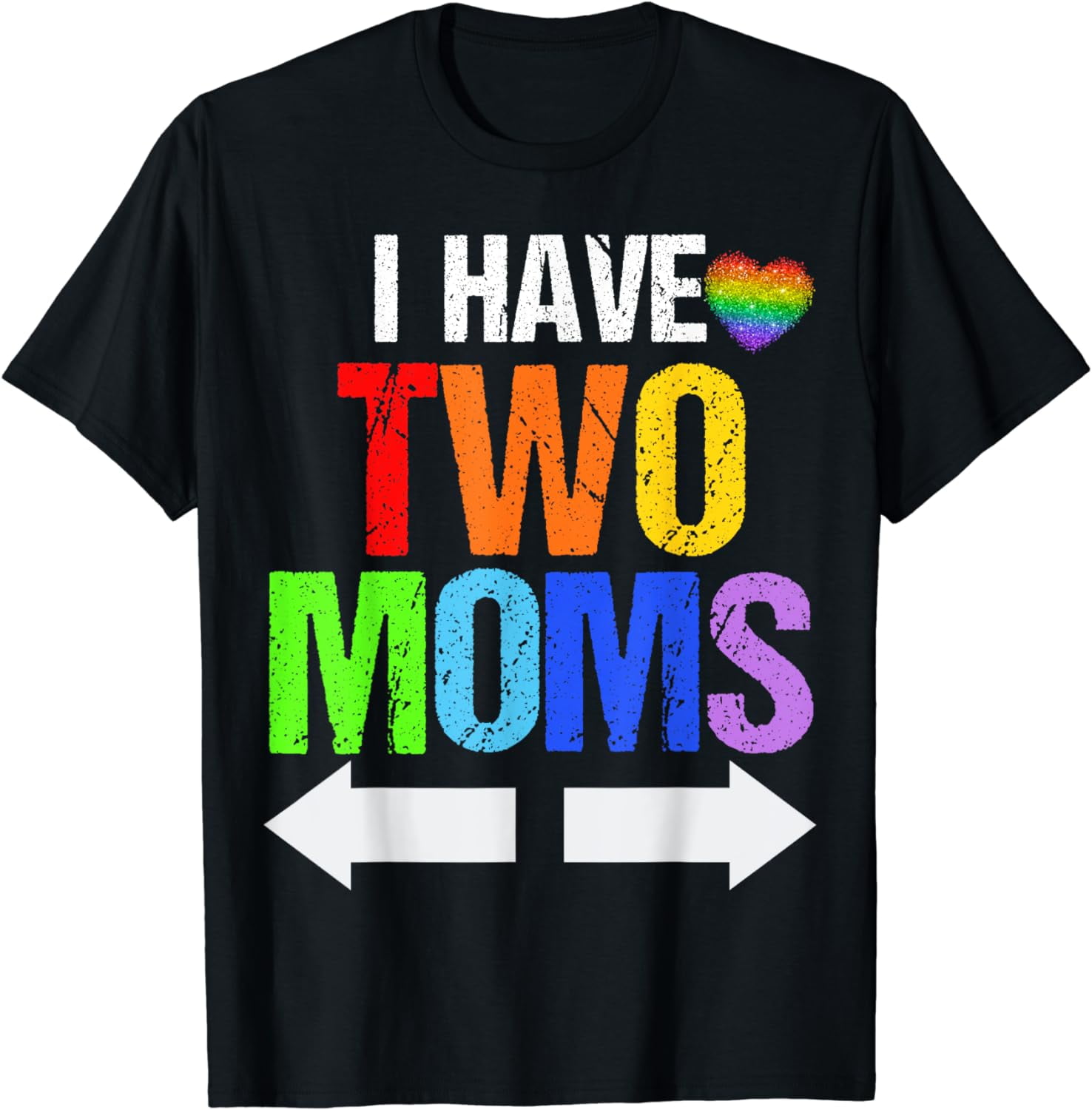 Funny I Have Two Moms LGBT LGBTQ Gay Lesbian Pride For Kids T-Shirt ...