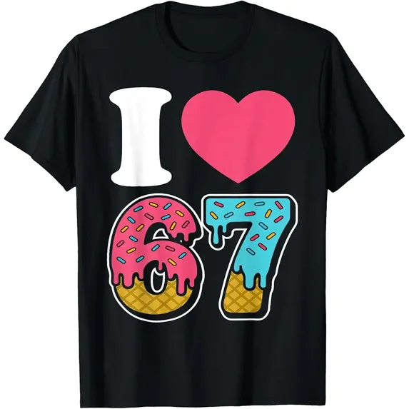Funny I Love 67 I Heart 67 Meme I Love Six Seven Gen-Alpha T-Shirt ...