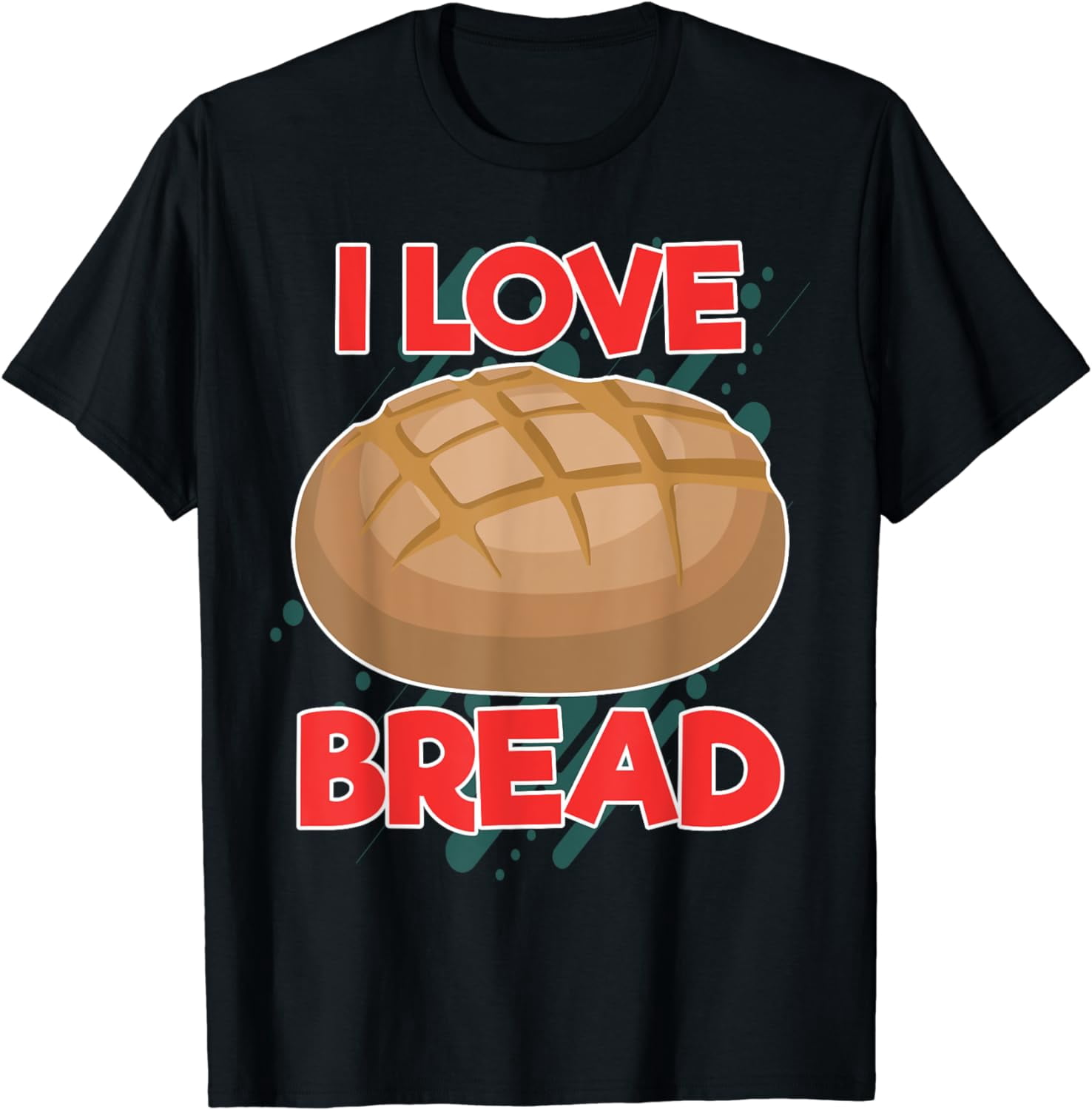 Funny I Love Bread Bakery Bread Fanatic Baker Bread T-Shirt - Walmart.com