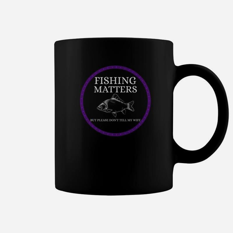 Funny I Love Fishing Fishing Matters For Husbands Gif Coffee - Walmart.com