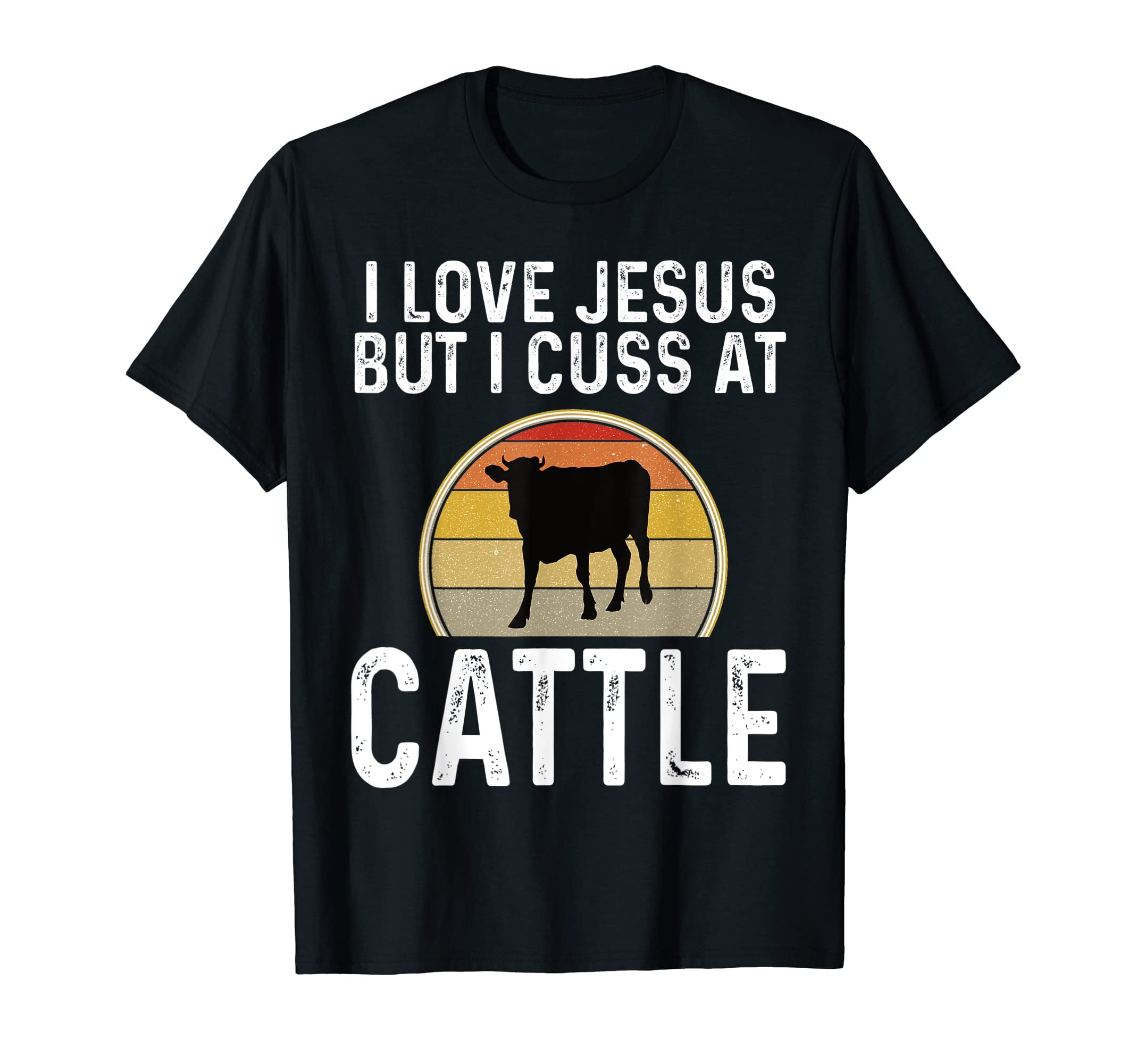 Funny I Love Jesus But I Cuss At Cattle Dairy Farmer Farming T-Shirt ...
