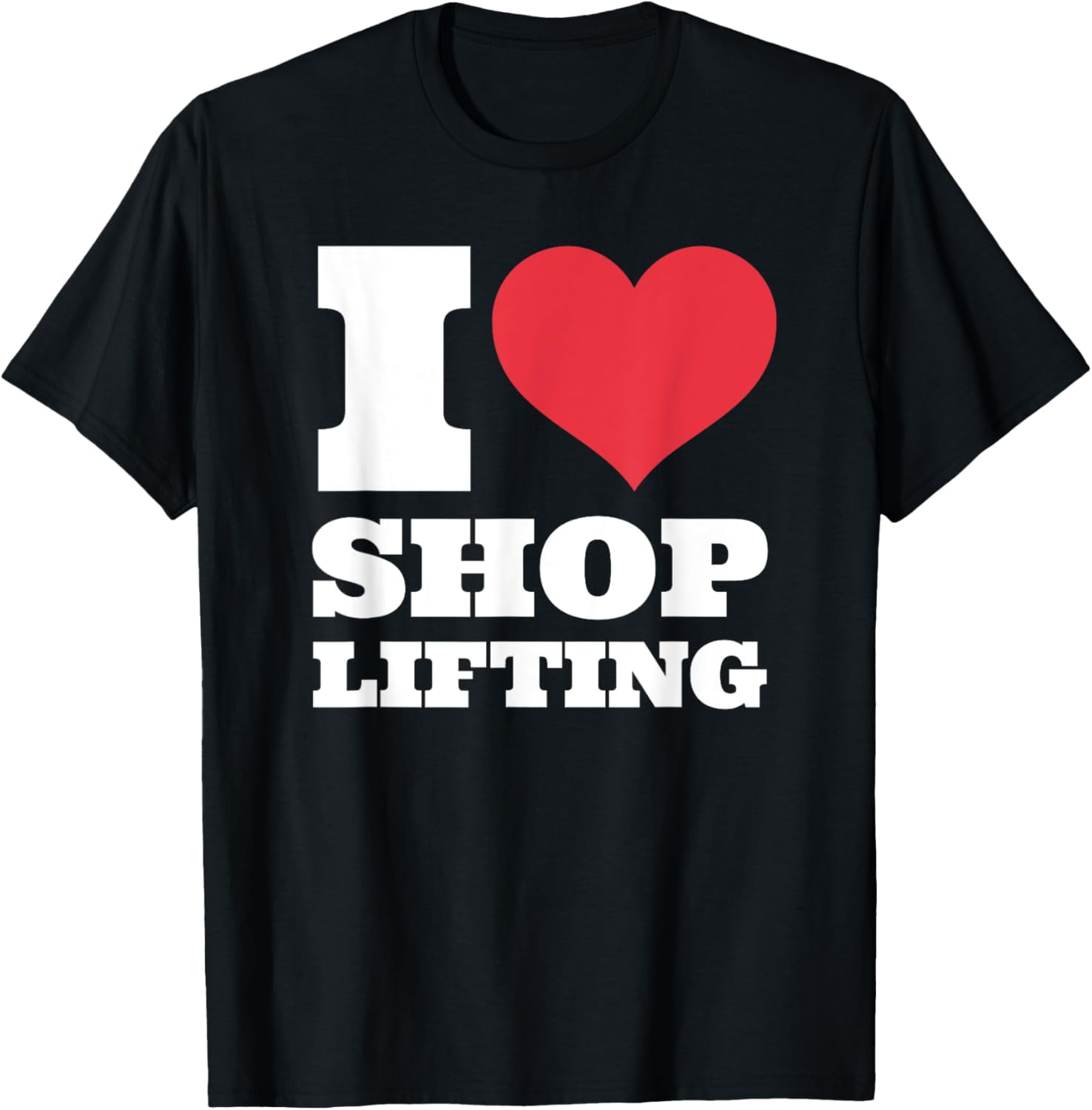 Funny I Love Shoplifting I Hear shoplifting Outfit Funny Creative ...
