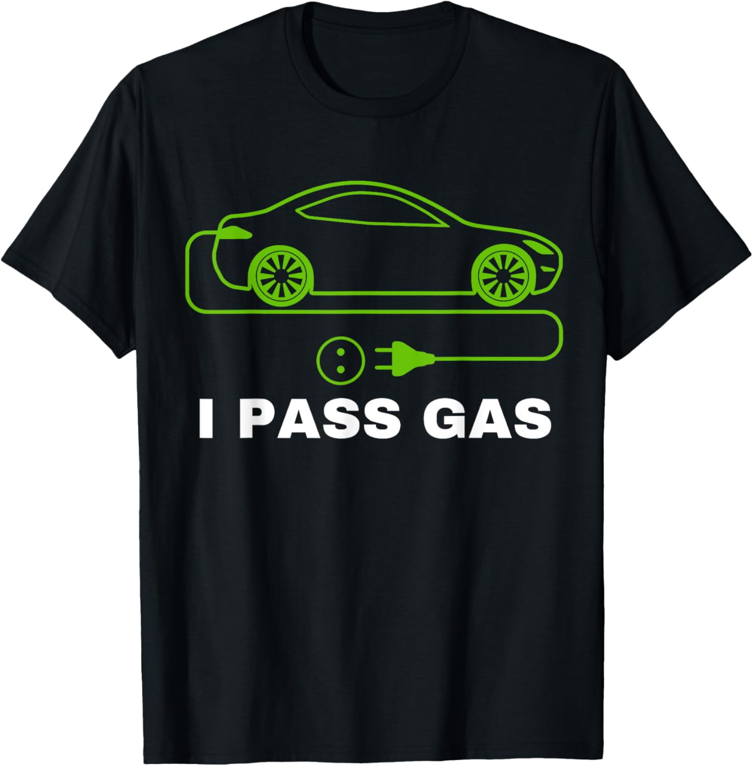 Funny I Pass Gas, Electric Car I Love EVs, Electric Vehicle T-Shirt ...
