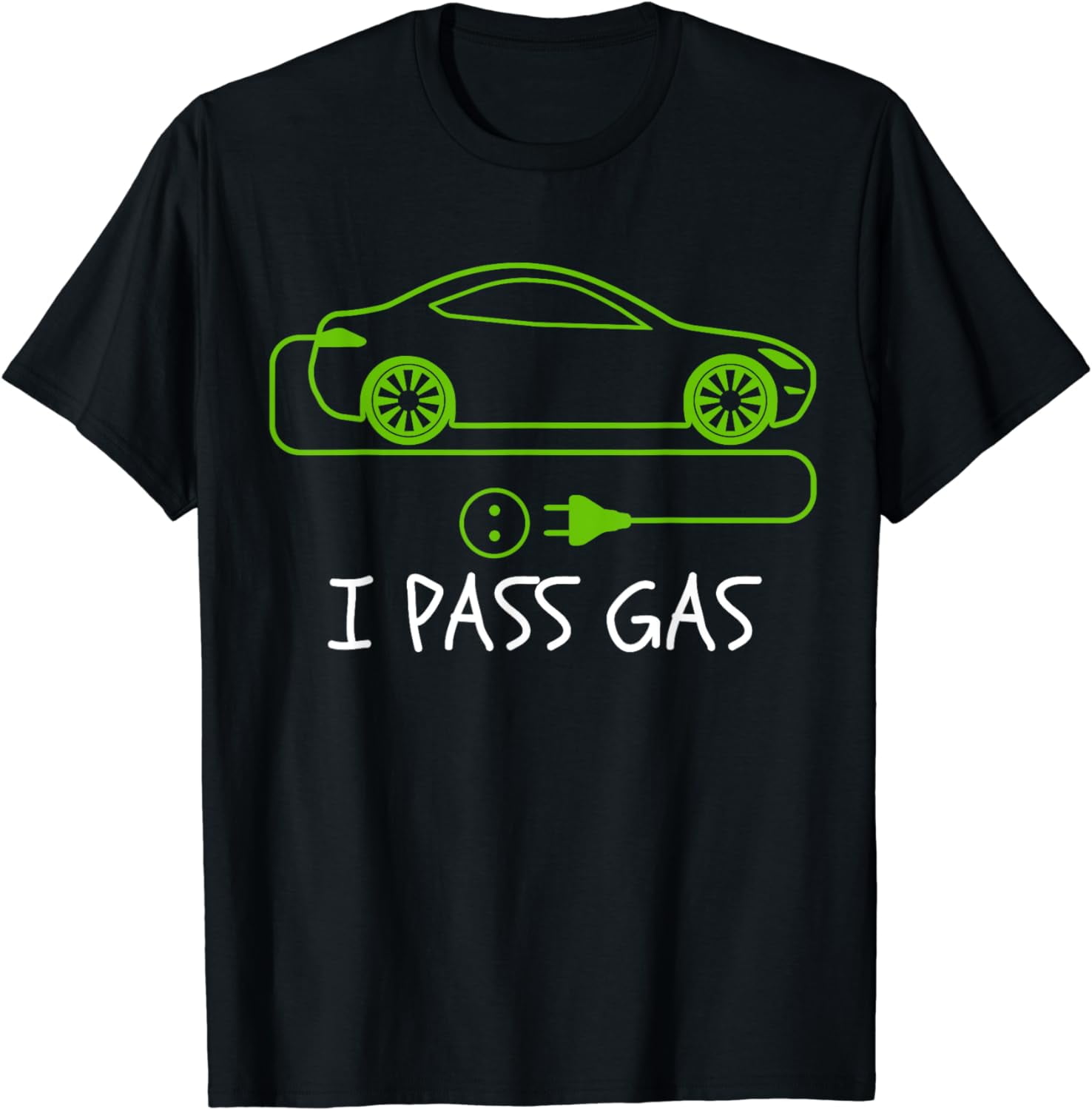Funny I Pass Gas, Electric Car I Love EVs, Electric Vehicle T-Shirt ...