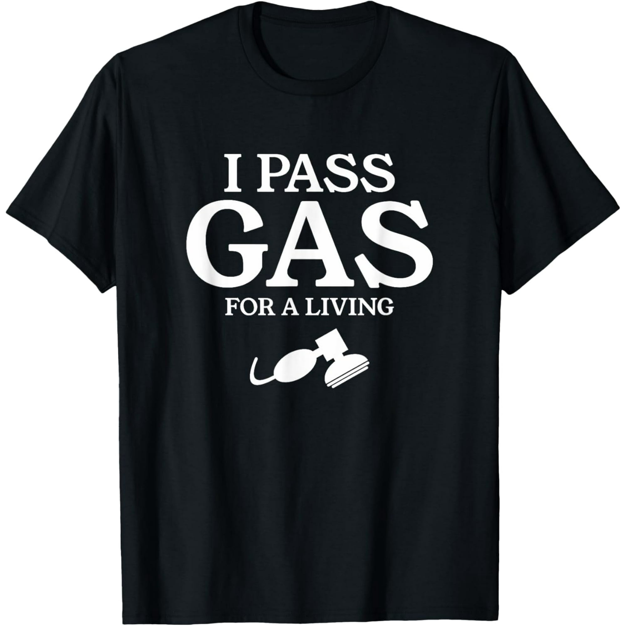 Funny I Pass Gas Graphic Job Humor Unisex Short Sleeve Casual T-Shirt ...