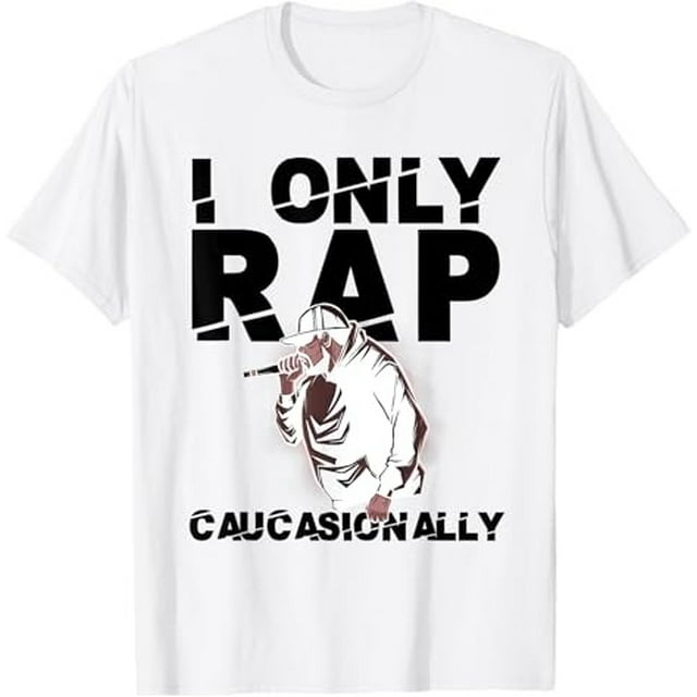 Funny I Rap Caucasionally Hip-Hop Rap Gift Men Cool Rapping T-Shirt ...