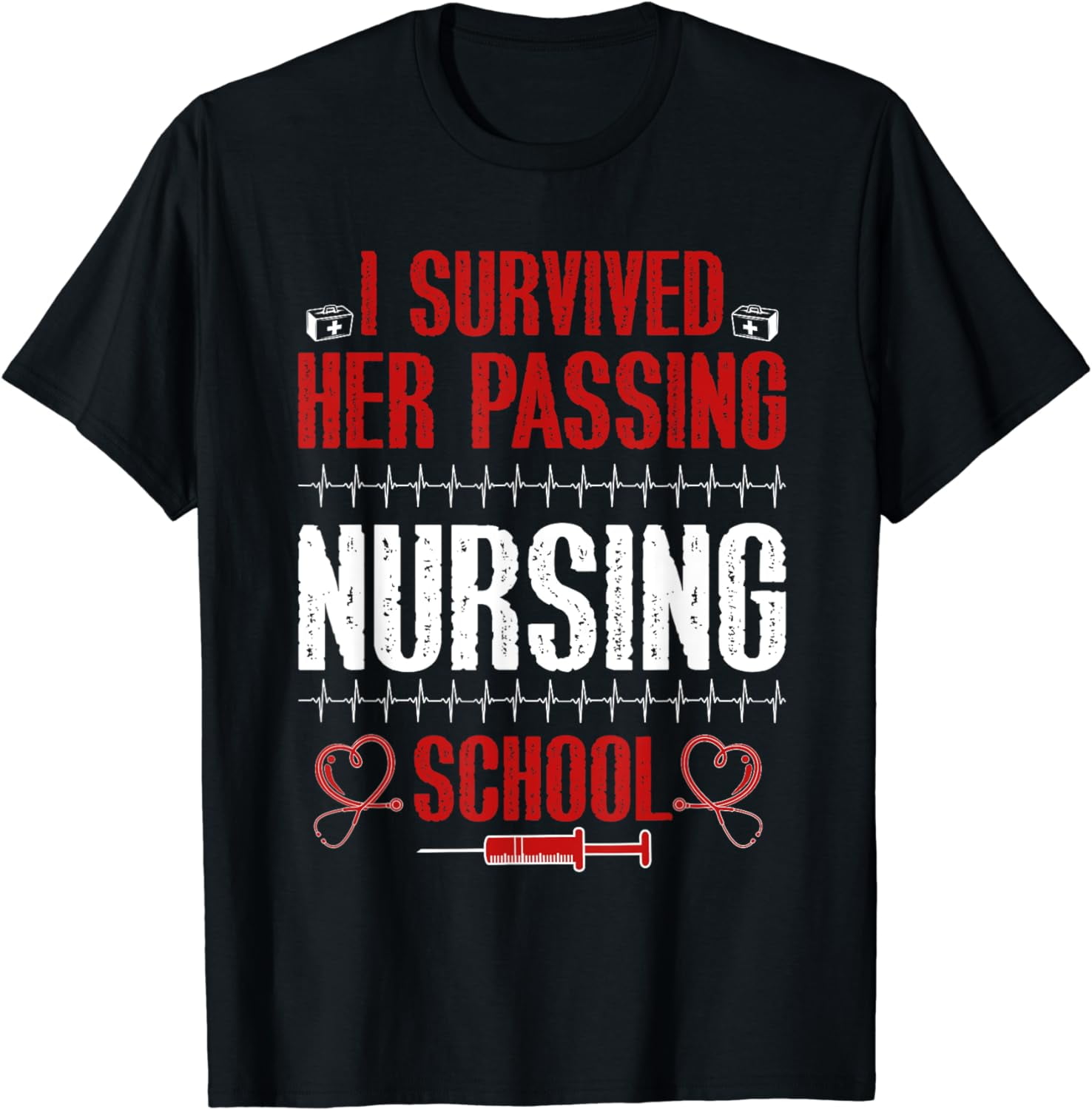 Funny I Survived Her Passing Nursing School Nurse Graduation T-Shirt - Walmart.com