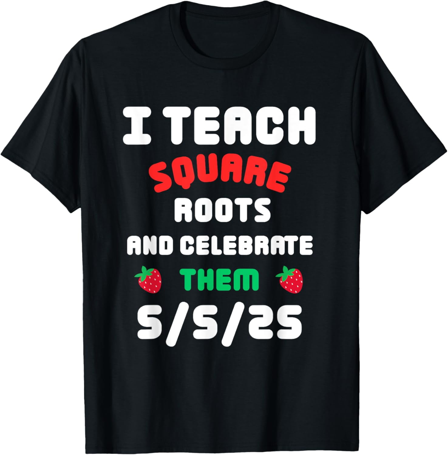 Funny I Teach Square Roots Square Root Day Math Teachers T-Shirt100 ...