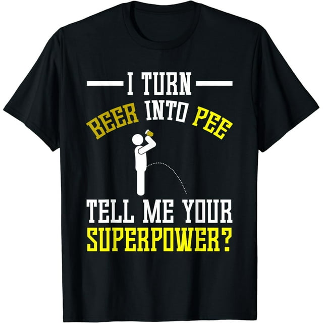 Funny I Turn Beer Into Pee T-shirt Drinking Party Meme Gift - Walmart.com