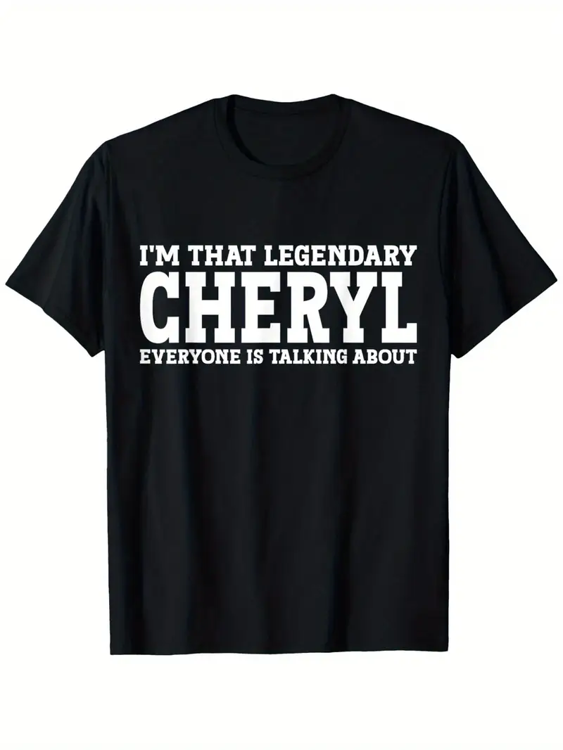 Funny "I'm That Legendary Cheryl" Slogan T-Shirt - 100% Cotton 180gsm ...
