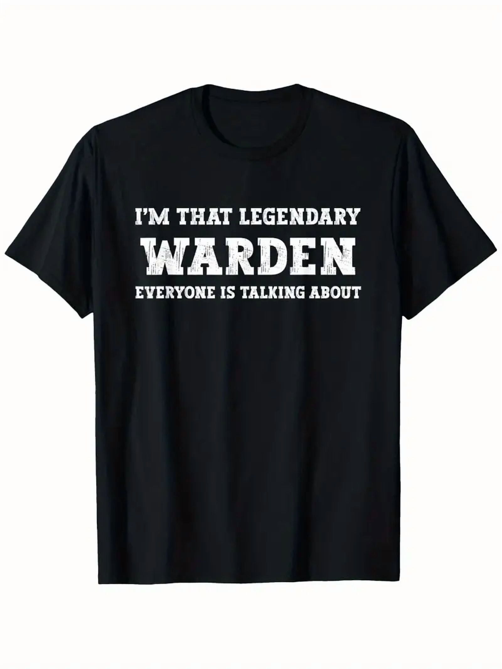Funny "I'm That Legendary Warden" Graphic T-Shirt - Black Casual Short ...