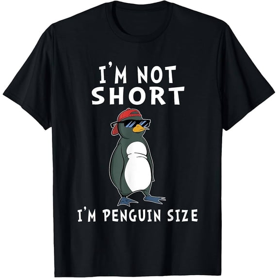 Funny I'm Not Short I'm Penguin Size T-Shirt with Cartoon Penguin in ...