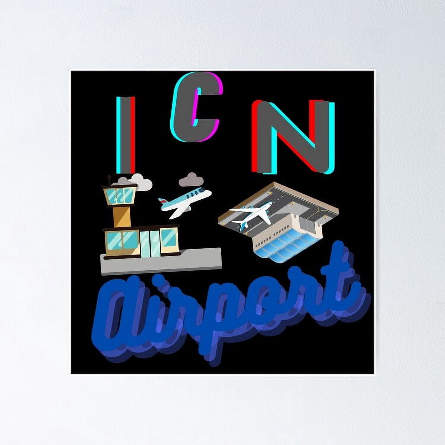 Funny ICN Airport representation Poster, 8x12 UNFRAMED - Walmart.com