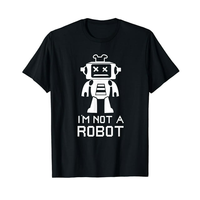 Funny IT Nerd Robotics I'm Not a Robot T-Shirt - Walmart.com